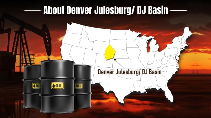 About Denver Julesburg/DJ Basin